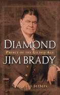 Diamond Jim Brady: Prince of the Gilded Age – Russell Books