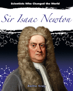 Sir Isaac Newton (Scientists Who Changed the World) – Russell Books