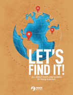 Let’s Find It – All About Maps and Globes for Young Scientists ...