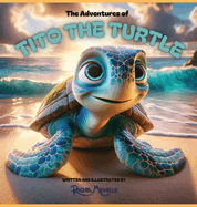 The Adventures of Tito the Turtle: Tito’s Underwater Adventure ...