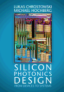 Silicon Photonics Design: From Devices to Systems – Russell Books