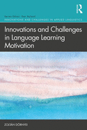 Innovations and Challenges in Language Learning Motivation (Innovations and Challenges in ...