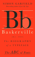 Baskerville: The Biography of a Typeface (The ABC of Fonts Series ...