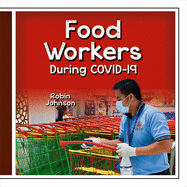 Food Workers During Covid-19 (Community Helpers During Covid-19 ...