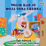 I Love to Keep My Room Clean (Serbian Book for Kids): Serbian Children ...