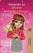 Amanda’s Dream (Afrikaans English Bilingual Children’s Book) (Afrikaans ...