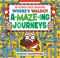 Where’s Waldo? Amazing Journeys: The Ultimate Maze Adventure! – Russell ...