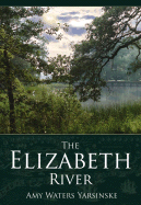 The Elizabeth River (Definitive History) – Russell Books