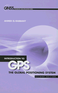 Introduction to GPS: The Global Positioning System, Second Edition ...