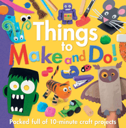 Things to Make and Do! – Arts and Crafts Activity Book for Parents and ...