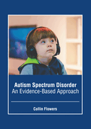 Autism Spectrum Disorder: An Evidence-Based Approach – Russell Books