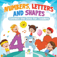 ‘Numbers, Letters and Shapes Connect the Dots for Toddlers’ – Russell Books