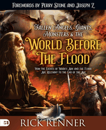Fallen Angels, Giants, Monsters and the World Before the Flood: How the ...