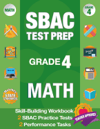 SBAC Test Prep Grade 4 Math: Common Core Workbook and 2 SBAC Practice ...