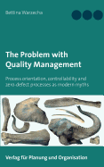 The Problem with Quality Management: Process orientation ...