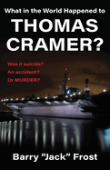 What in the World Happened to Thomas Cramer? – Russell Books