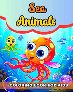 Sea Animals Coloring Book for Kids: Cute Ocean Animals Coloring Pages ...